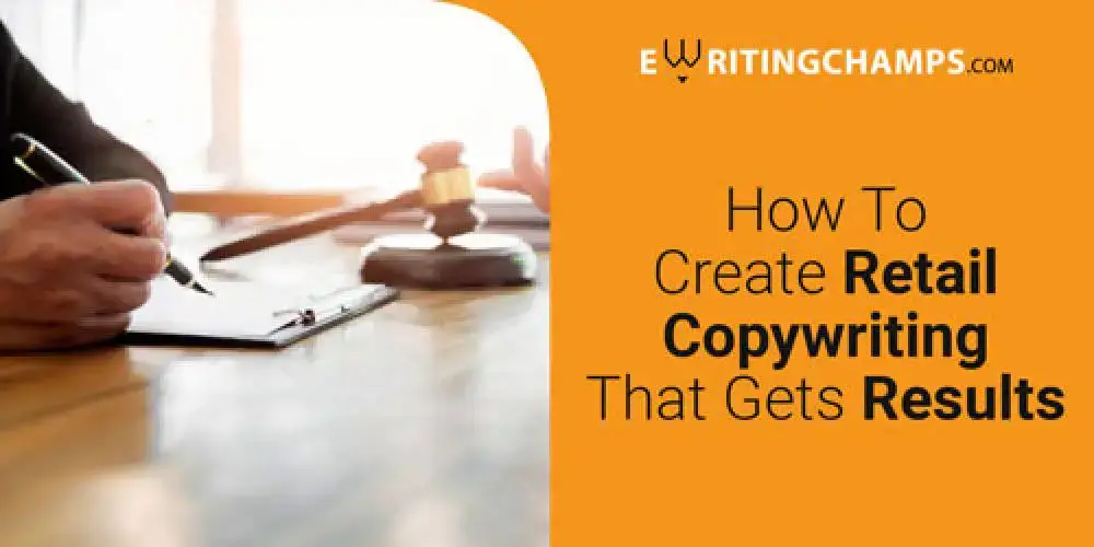 How To Create Retail Copywriting That Gets Results